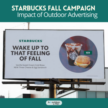 Starbucks Fall Campaign: Impact of Outdoor Advertising